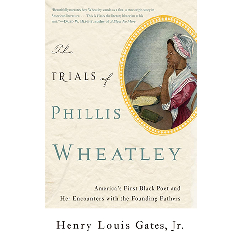 The Trials of Phillis Wheatley: America’s First Black Poet and Her ...